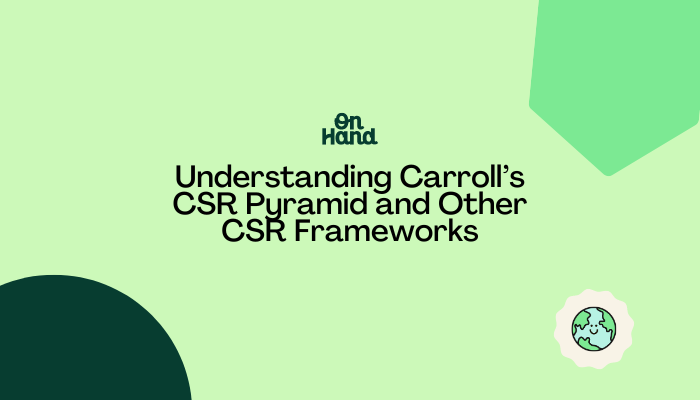 Understanding Carroll’s CSR Pyramid and Other CSR Frameworks | Supplier ...